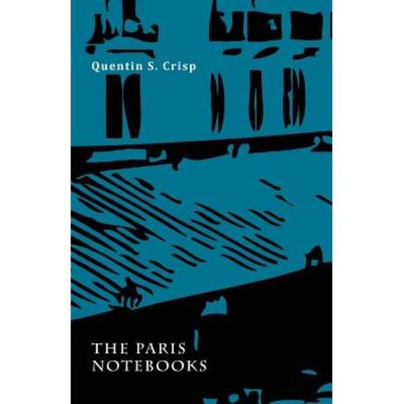 Quentin S. Crisp | Other | The Paris Notebooks Quentin S Crisp | Poshmark